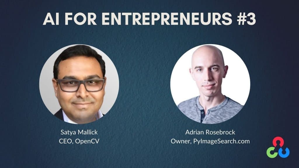 AI For Entrepreneurs Episode 3 : Adrian Rosebrock - OpenCV
