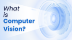 What is Computer Vision in 2025? A Beginners Guide
