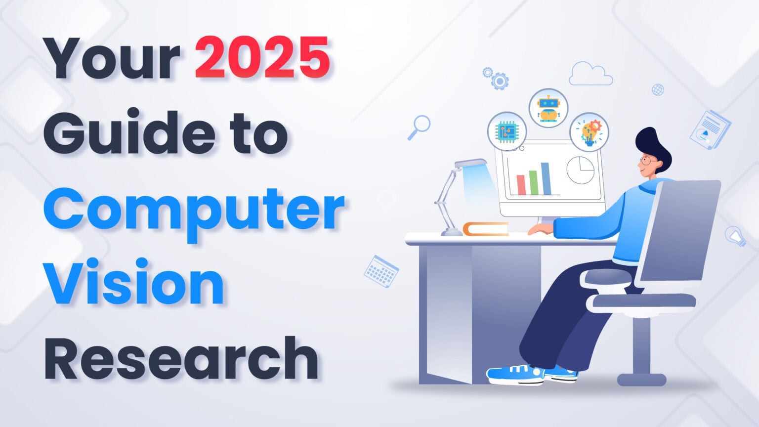 Your 2025 Guide to Computer Vision Research